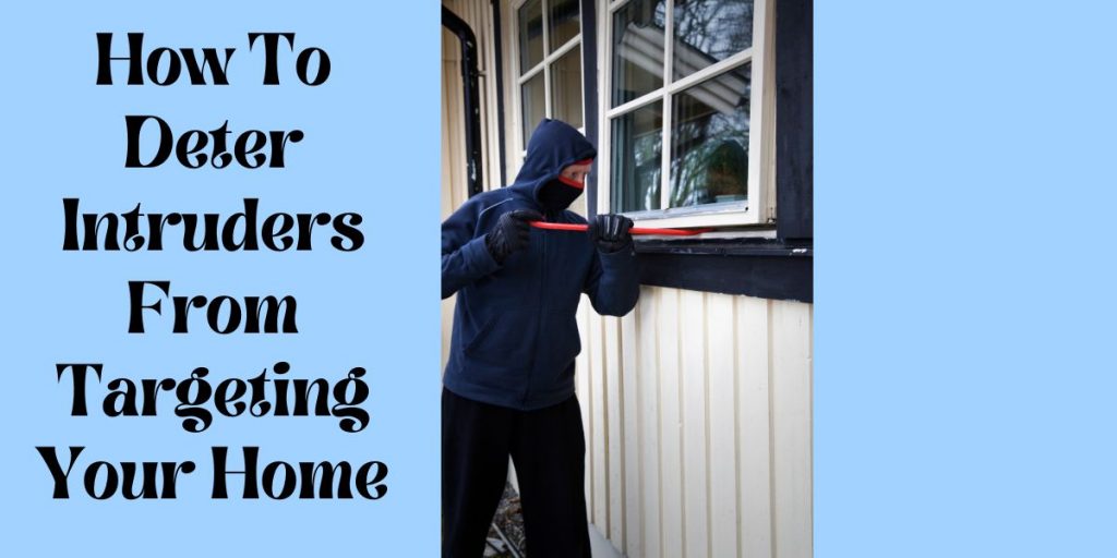 Burglary Prevention Strategies: How To Deter Intruders From Targeting ...